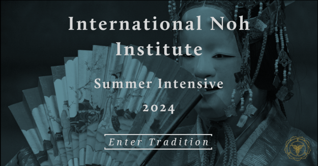 Announcing the 2024 INI Kyoto Summer Intensive | The International Noh ...